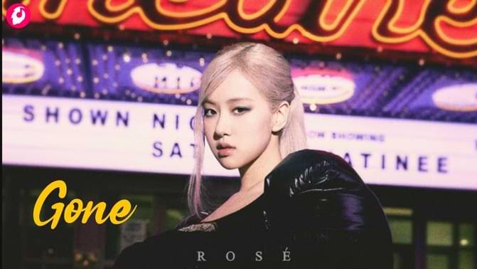Gone Rosé Lyrics - Blackpink's Rosé | R Album - LyricsSawan