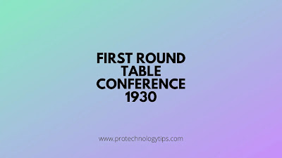 [Short Notes] First Round Table Conference in 1930 UPSC