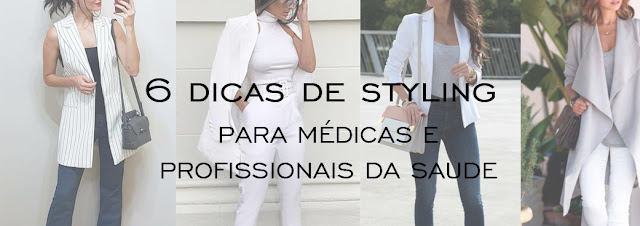 6 dicas de styling para médicas e profissionais da saúde - Blog Camila ...