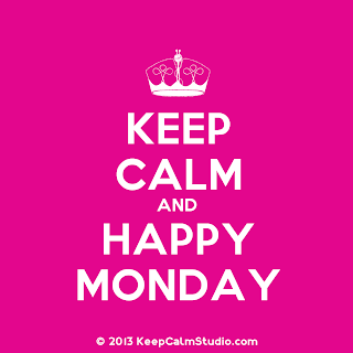 Lady Luck: Keep Calm, its only MONDAY ;)