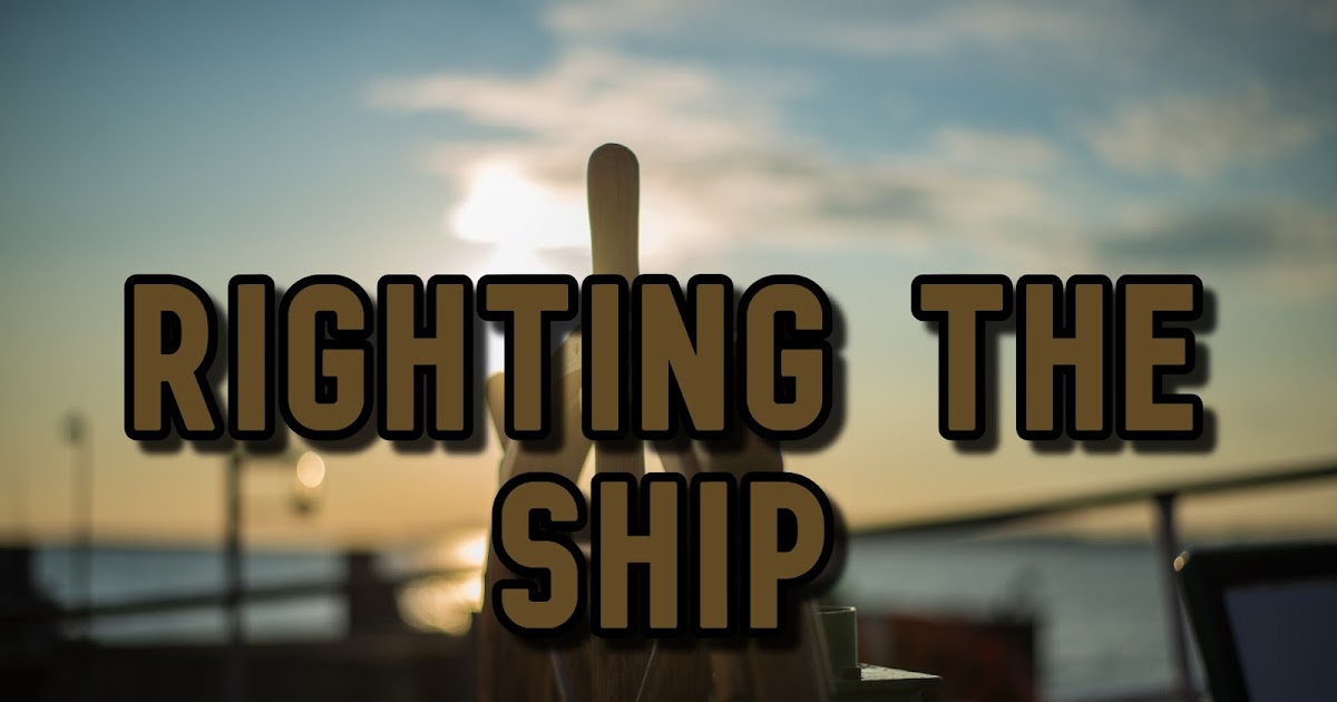 Righting the Ship