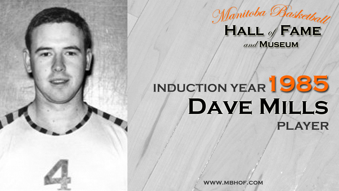 Dave Mills - Manitoba Basketball Hall of Fame and Museum