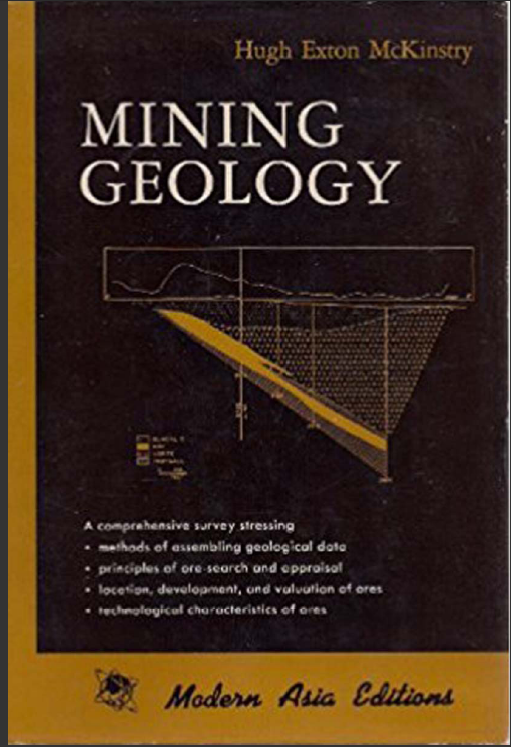 MINING GEOLOGY BY HUGH EXTON McKINSTRY professor of geology HARVARD ...