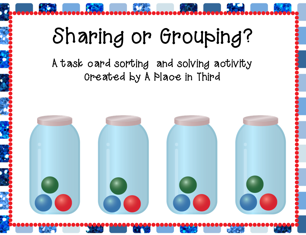 A Place in 3rd: Division: Sharing or Grouping A Place in 3rd: Division: Sharing or Grouping