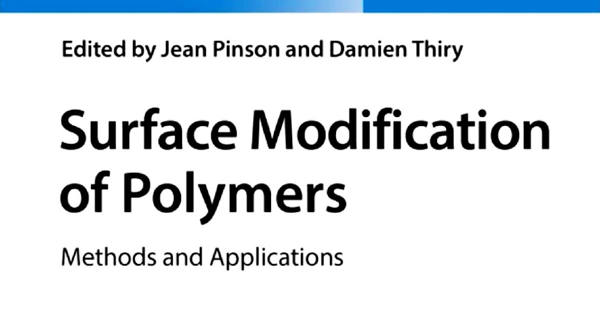 Engineering Library Ebooks Surface Modification Of Polymers Methods
