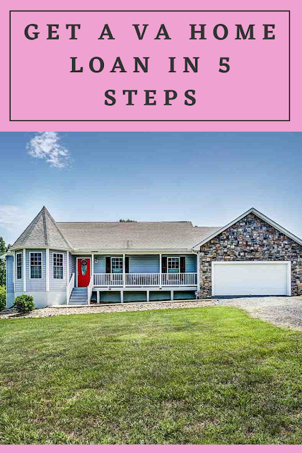 Get a VA Home Loan in 5 Steps