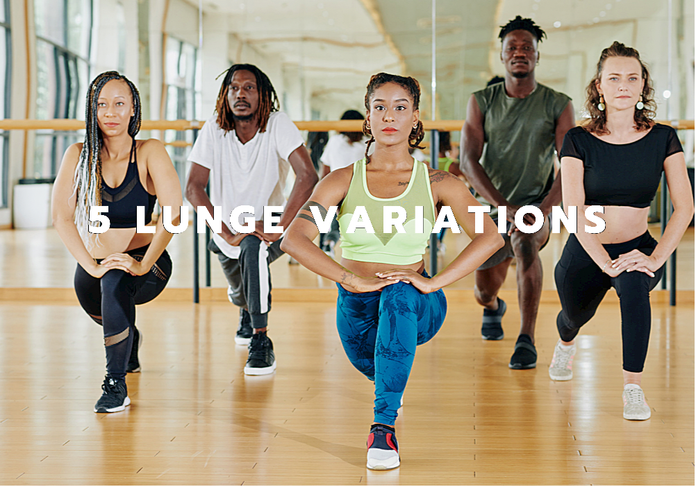 5 Lunge Variations To Switch Up Your Workout Routine With Video Instruction