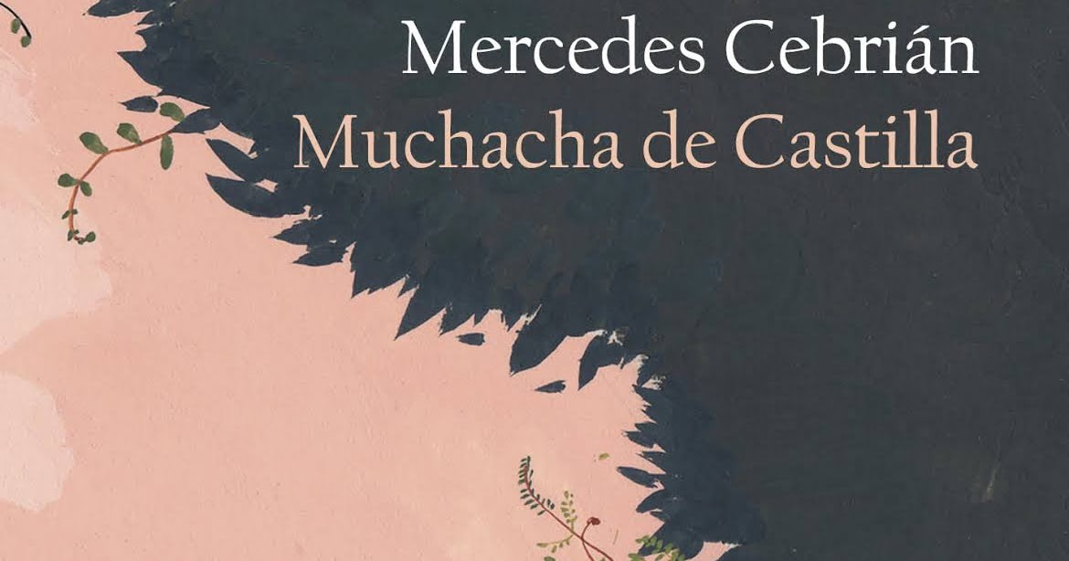 La Bella Varsovia: Novedad: Muchacha de Castilla, de Mercedes Cebrián