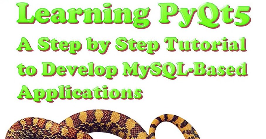 Software Developer and Writer: LEARNING PyQt5: A Step by Step Tutorial ...