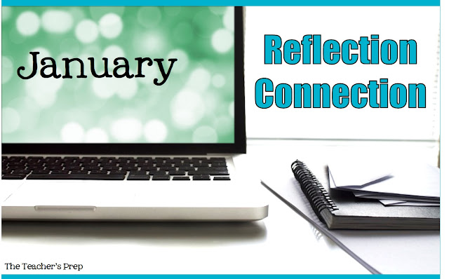 The Teacher's Prep: Reflection Connection: January