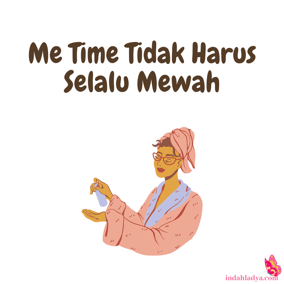 7 Ide Me Time Tanpa Harus Keluar Rumah - Everything About Ladya