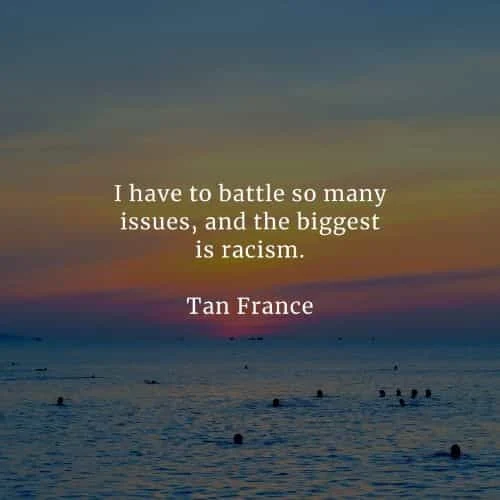 42 Racism quotes that'll help you realize the right thing