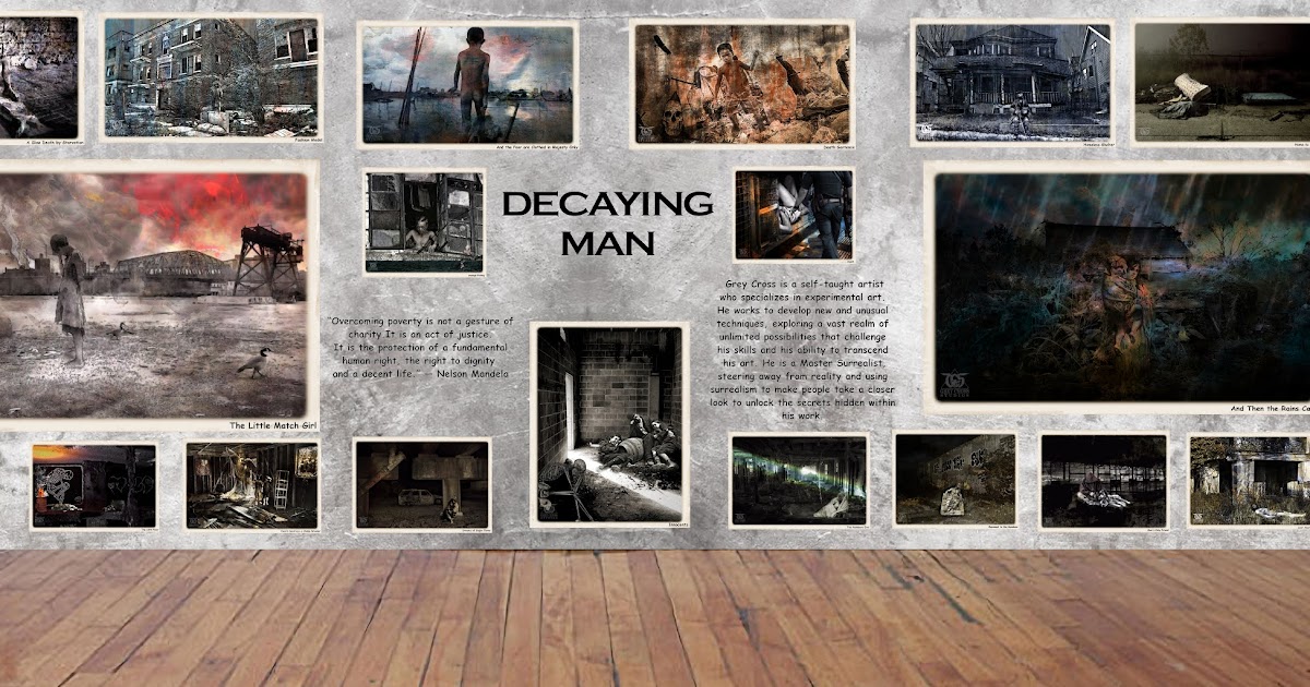 Immortal Artist: The Imaginarium Gallery Presents Decaying Man (Poverty ...