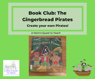 A Mom's Quest to Teach: Book Club: The Gingerbread Pirates