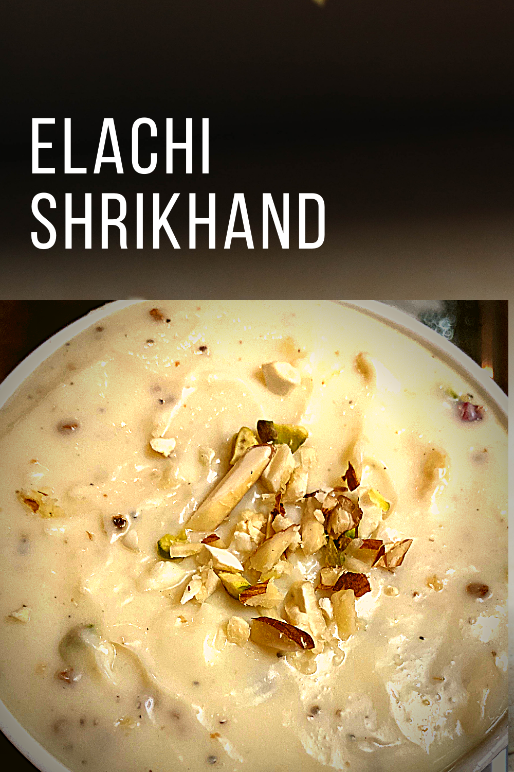 SHRIKHAND RECIPE|HOW TO MAKE ELACHI SHRIKHAND