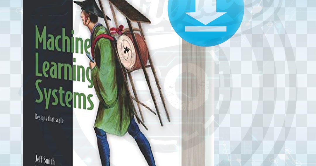 Download Machine Learning Systems pdf.