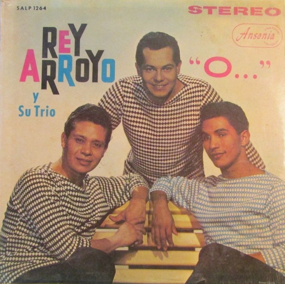 RECUERDOS DEL AYER: Rey Arroyo - Rey Arroyo y Su Trio - Rey Arroyo y Su ...