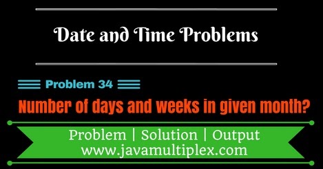 How to find number of days and weeks for given month in Java?