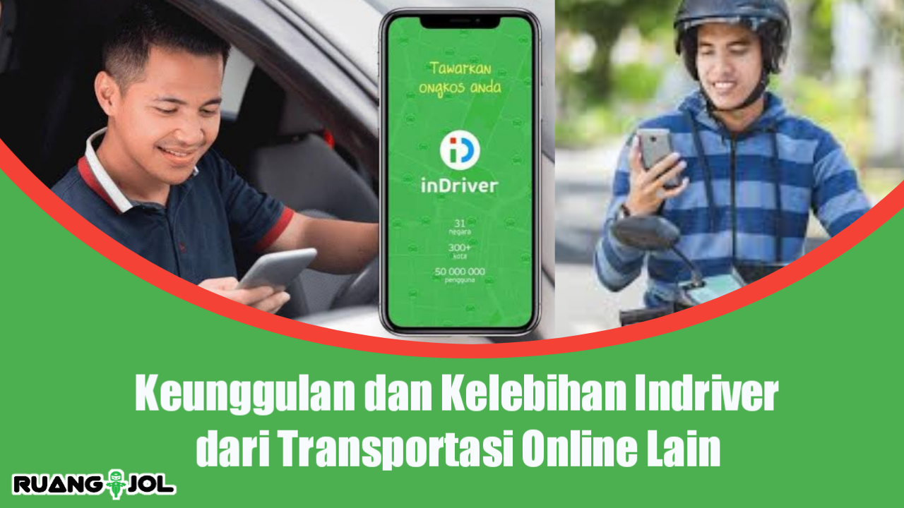 Keunggulan Indriver dari Transportasi Online Lain Terbaru