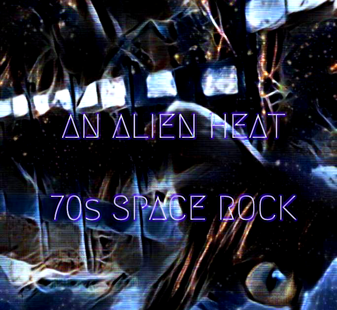 [Compilation] An Alien Heat - '70s space rock