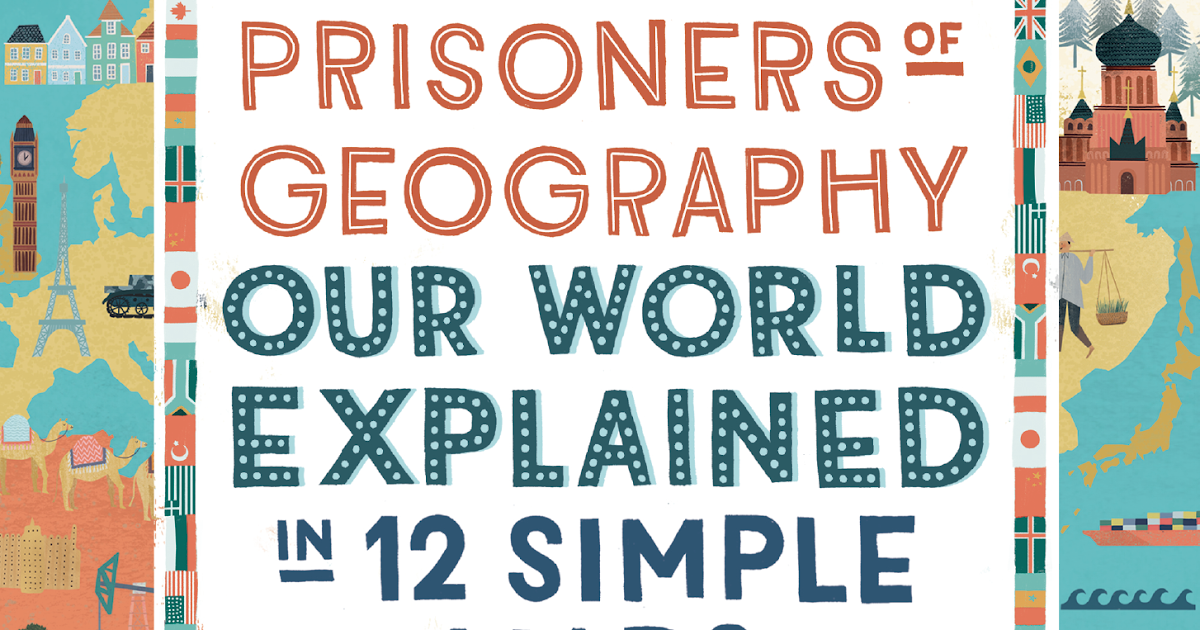 Prisoners of Geography