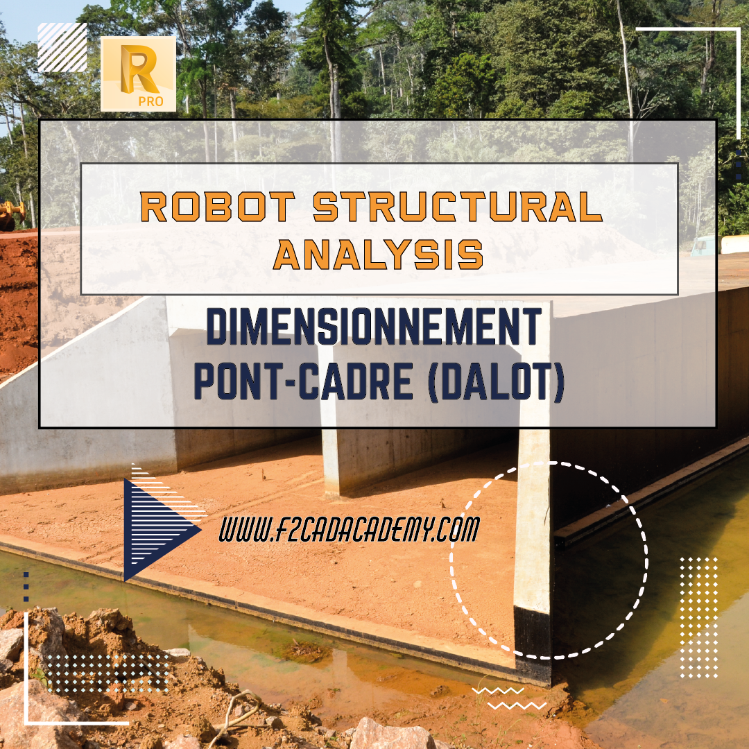 Dimensionnement d’un Dalot sur Robot Structural Analysis | F2 CAD Academy