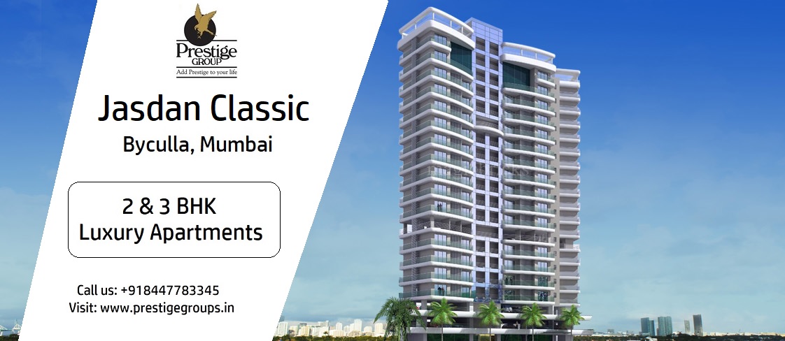 Prestige Jasdan Classic Byculla Mumbai- Rising quality of living