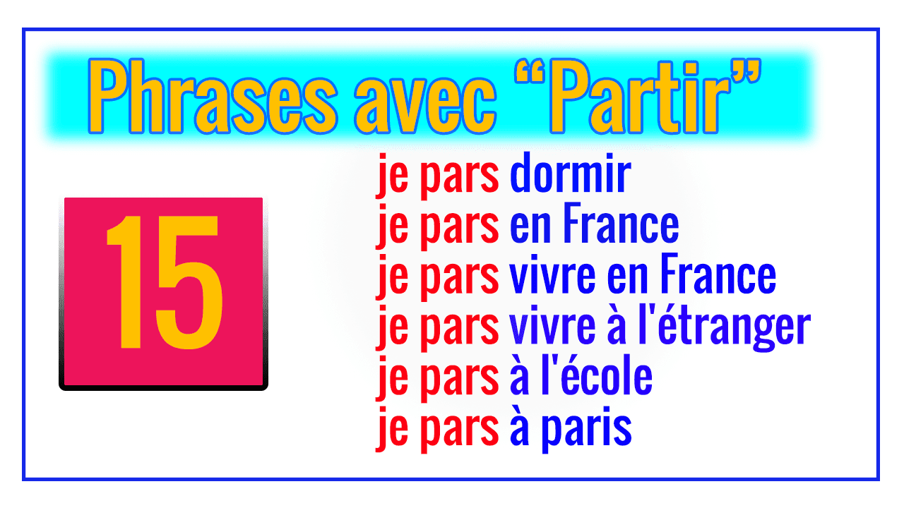 15 Phrases Avec Le Verbe Partir Les Phrases Pour Am liorer Votre Fran ais 15-phrases-avec-le-verbe-partir-les-phrases-pour-am-liorer-votre-fran-ais
