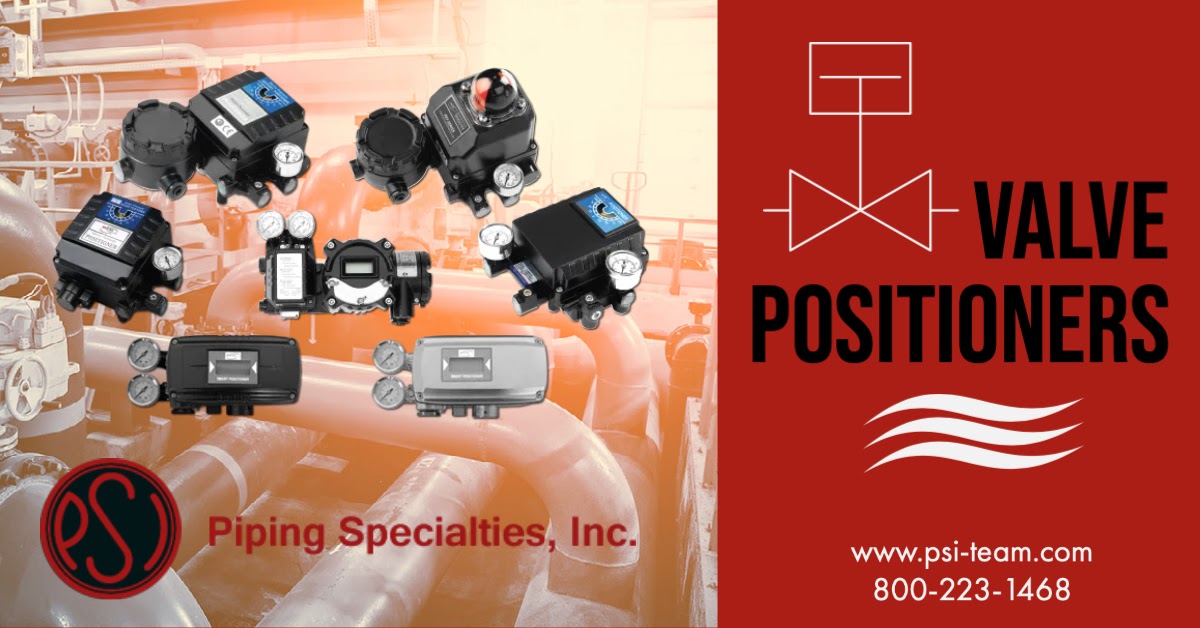 Valve Positioners | Piping Specialties and PSI Controls Blog