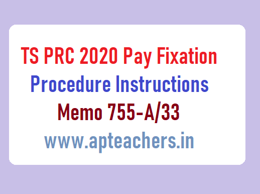 TS PRC 2020 Pay Fixation Procedure Instructions Memo 755 A 33 APTEACHERS Website ts-prc-2020-pay-fixation-procedure-instructions-memo-755-a-33-apteachers-website