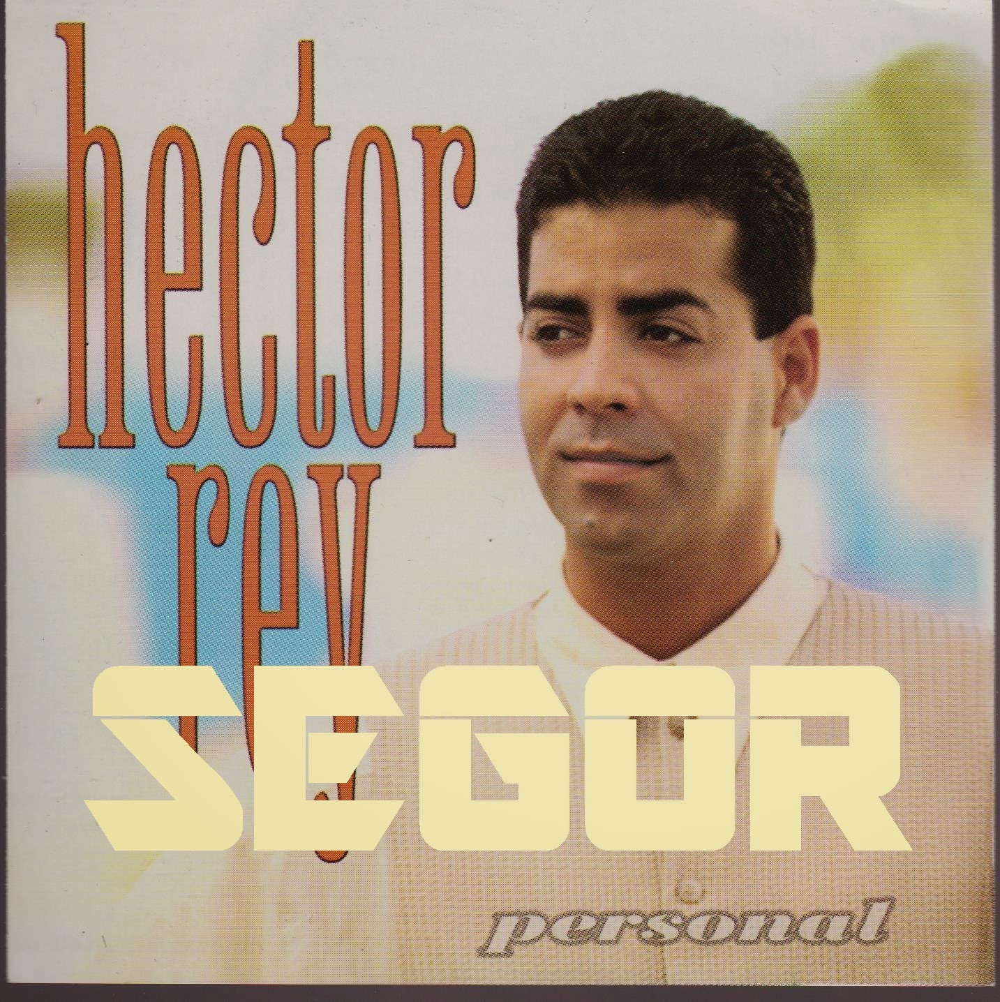 LA SALSA DEL SEGOR: HECTOR REY - 1997 Personal