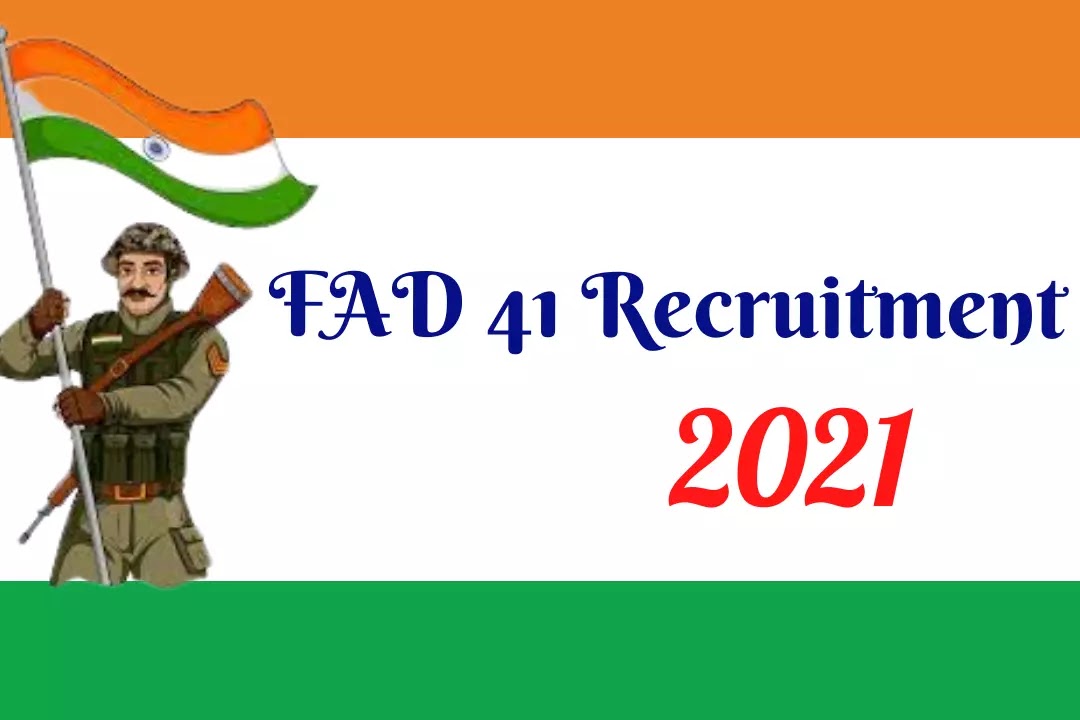 FAD 41 Recruitment 2021 458 Vacancies - PSC PDF BANK