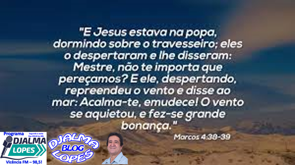 BLOG DO DJALMA LOPES: Reflexão: Marcos 4:38-39!
