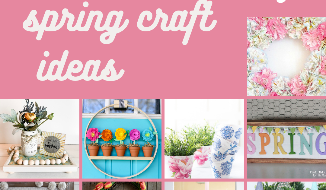 9 lovely DIY spring craft ideas |Keeping it Real