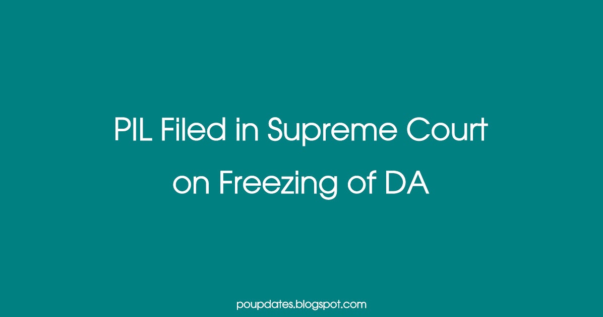 PIL Filed in Supreme Court on Freezing of DA - India Post Updates
