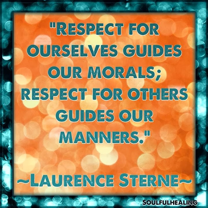 Respect for ourselves guides our morals; Respect for others guide our ...