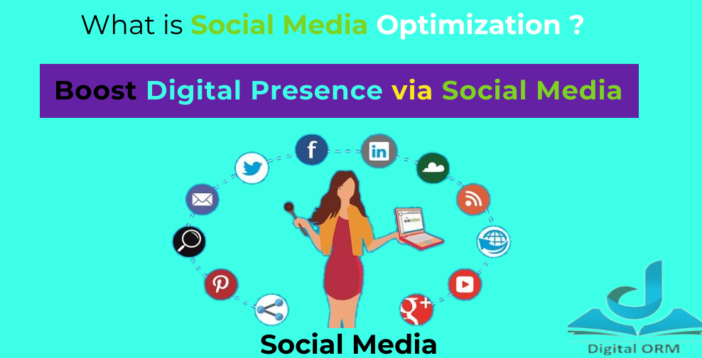 What is Social Media Optimization (SMO) | Digital ORM