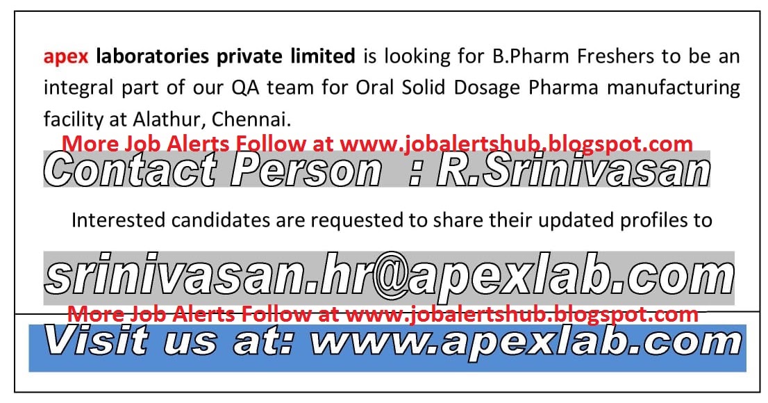 JOB ALERTS HUB: Urgent Openings for B.Pharm Freshers - Quality Assurance @ Apex Laboratories Pvt ...
