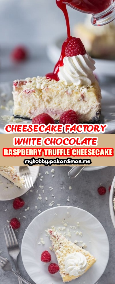 CHEESECAKE FACTORY WHITE CHOCOLATE RASPBERRY TRUFFLE CHEESECAKE - ffff
