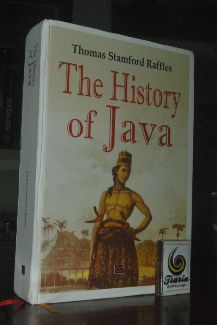 TSARIN DAN BUKU LANGKA: The History of Java, Thomas Stamford Raffles