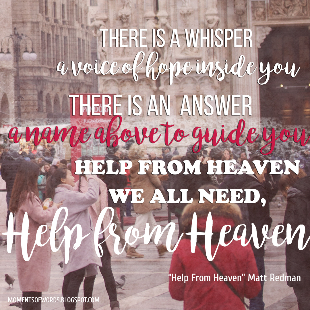 "Help from Heaven" by Matt Redman (feat. Natasha Bedingfield) | Moments ...