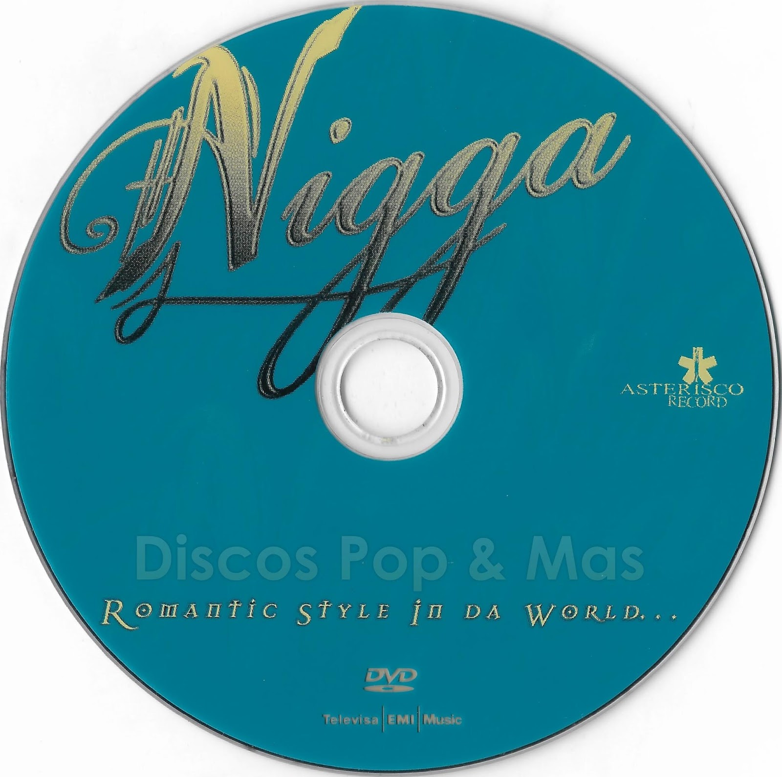 Discos Pop And Mas Nigga Te Quiero Romantic Style In Da World