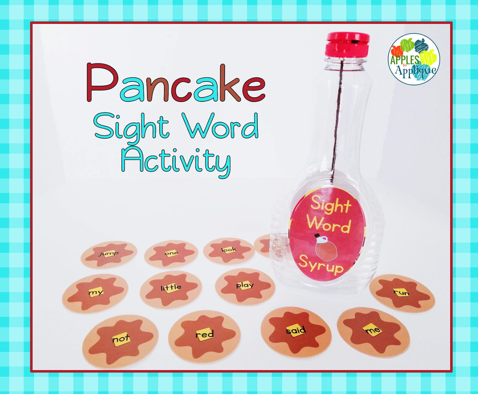 Apples to Applique: Pancake Letter Recognition and Sight Word Activities