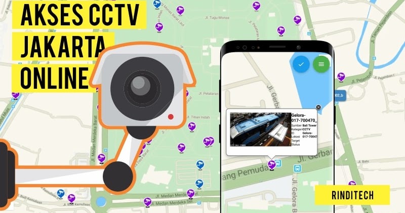 Cara Melihat CCTV di Jakarta Secara Langsung (Live) - Rindi Tech