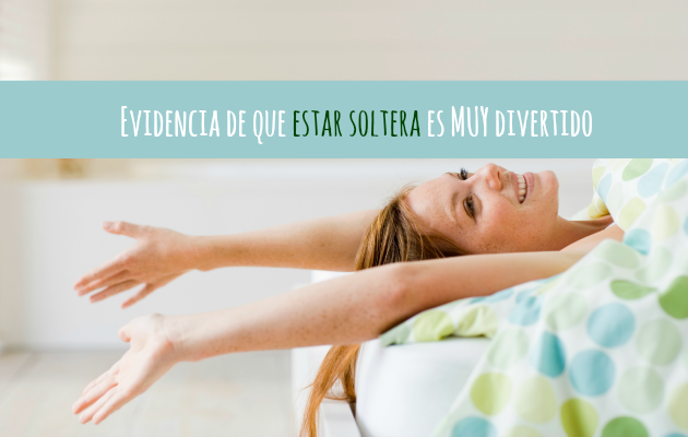 Estar soltera… ¡Está de moda!