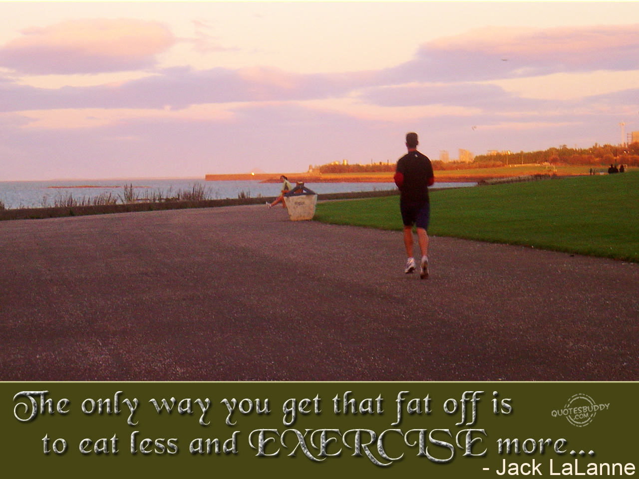 The only way you get that fat off is to eat less and exercise more ...