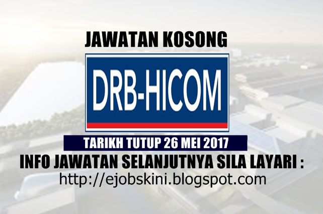 Jawatan Kosong Drb Hicom Berhad 26 Mei 2017