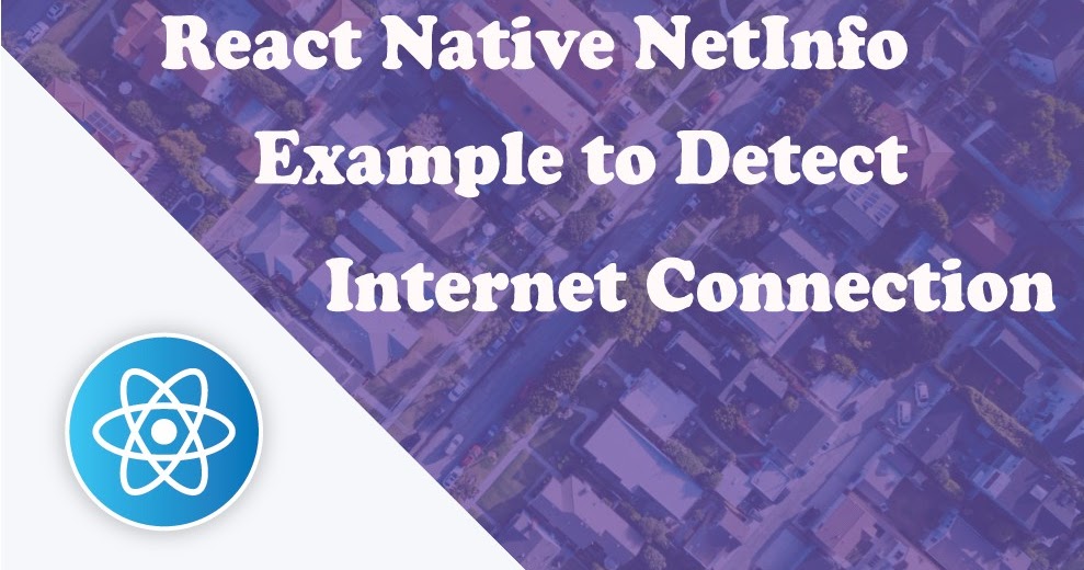 React Native NetInfo Example to Detect Internet Connection | SKPTRICKS React Native NetInfo Example to Detect Internet Connection | SKPTRICKS