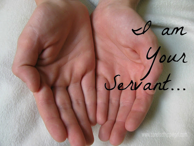 Barefoot Hippie Girl: I am Your Servant