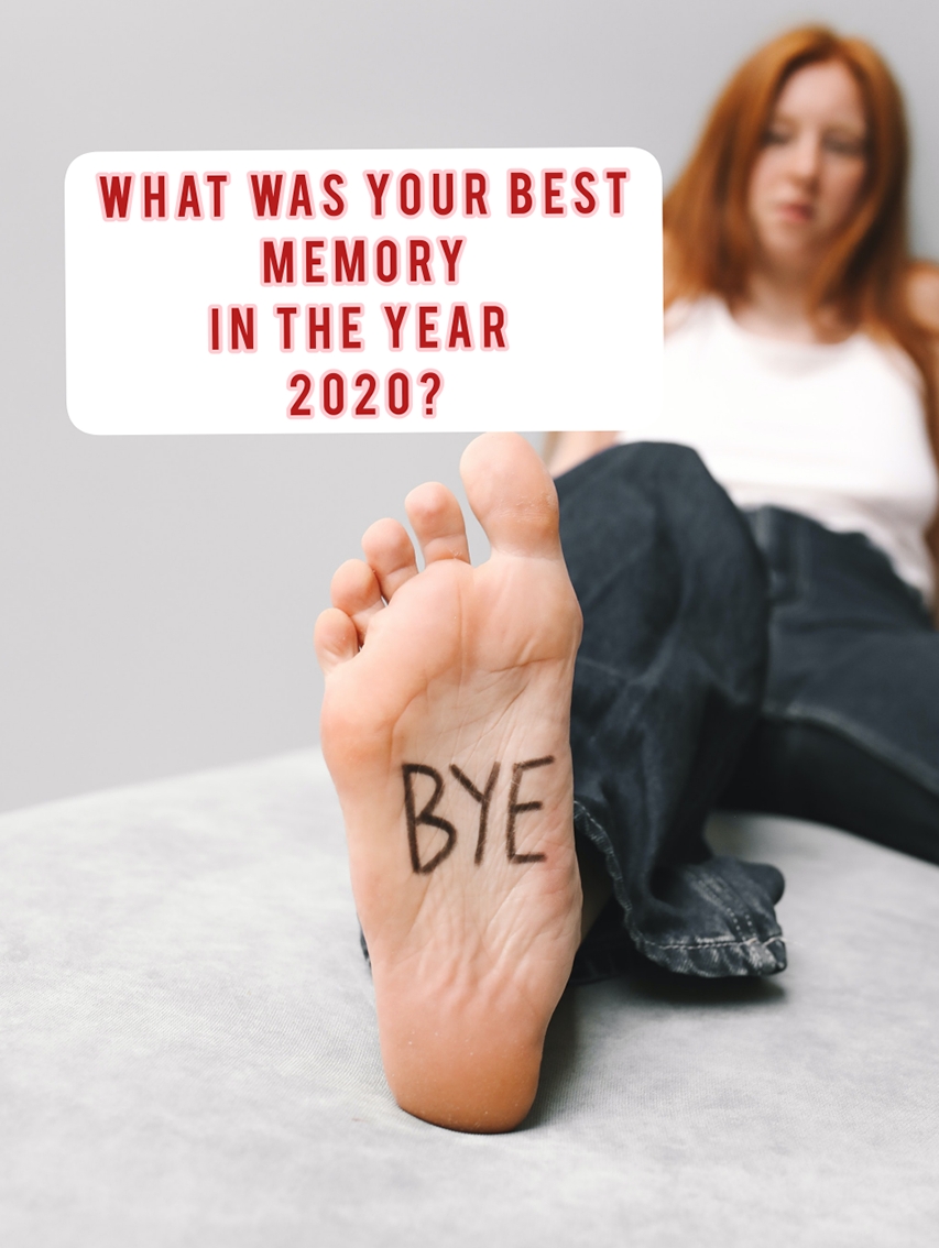 What was your best memory of the year 2020? | Melody Jacob
